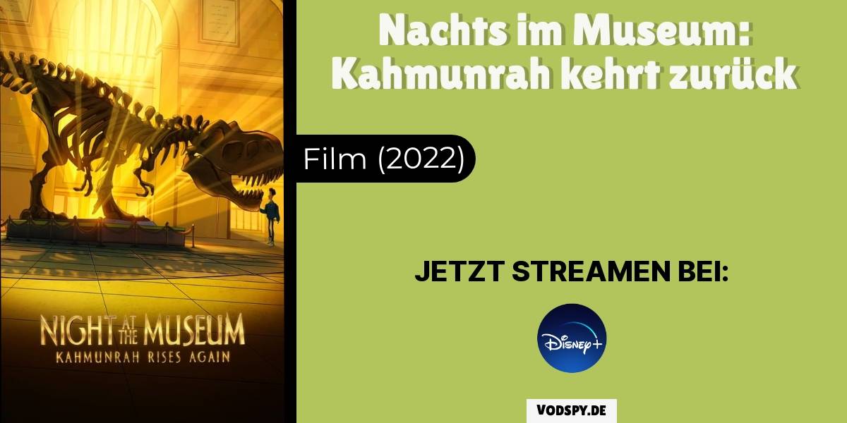 Nachts im Museum: Kahmunrah kehrt zurück (Film, 2022) | VODSPY